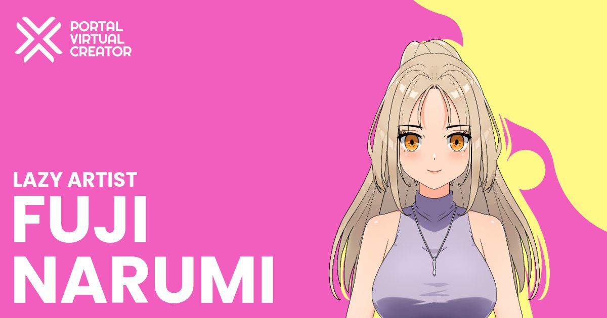 Fuji Narumi Ch. 【VTuber ID】 :: Portal Virtual Creator