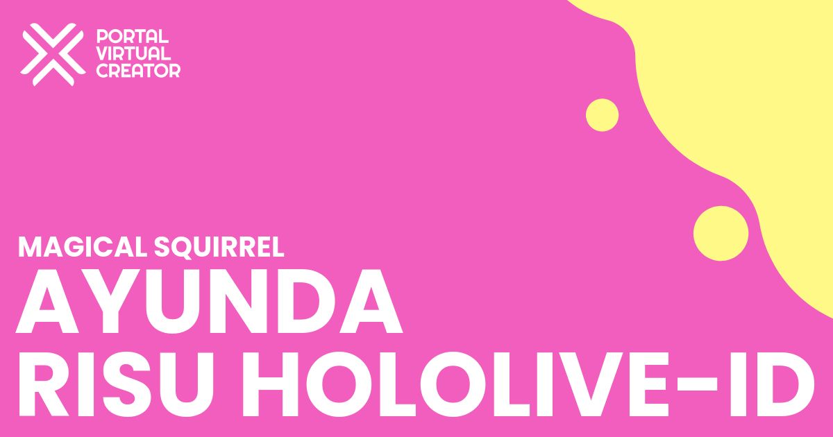 Ayunda Risu Ch. hololive-ID :: Portal Virtual Creator