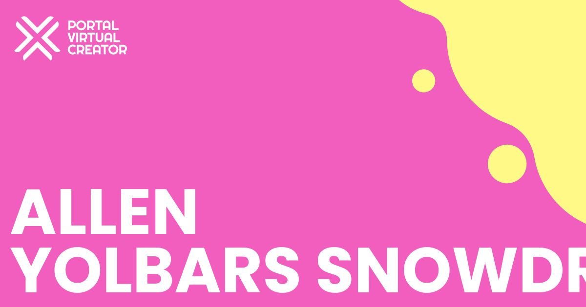 Allen Yolbars | SNOWDROP :: Portal Virtual Creator