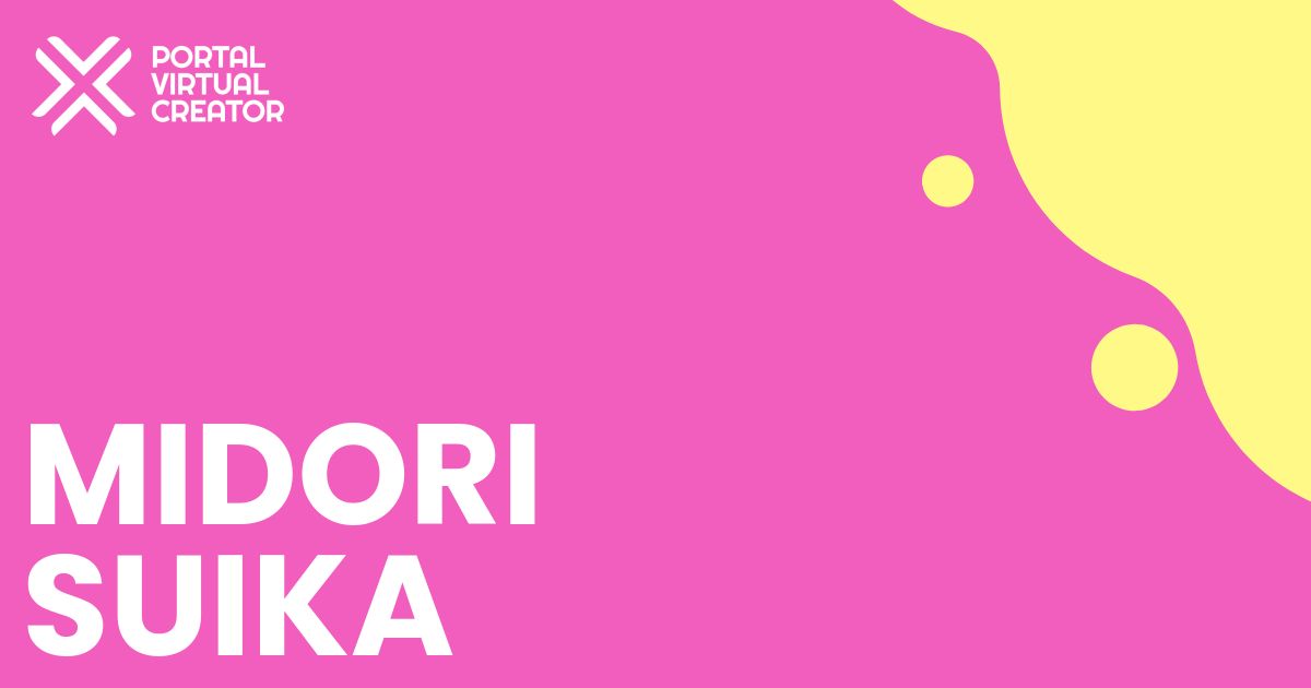 Midori Suika :: Portal Virtual Creator