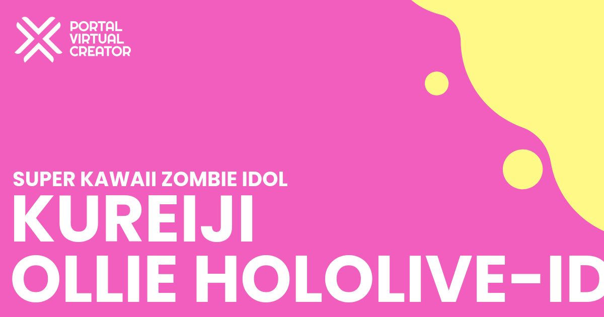 Kureiji Ollie Ch. hololive-ID :: Portal Virtual Creator