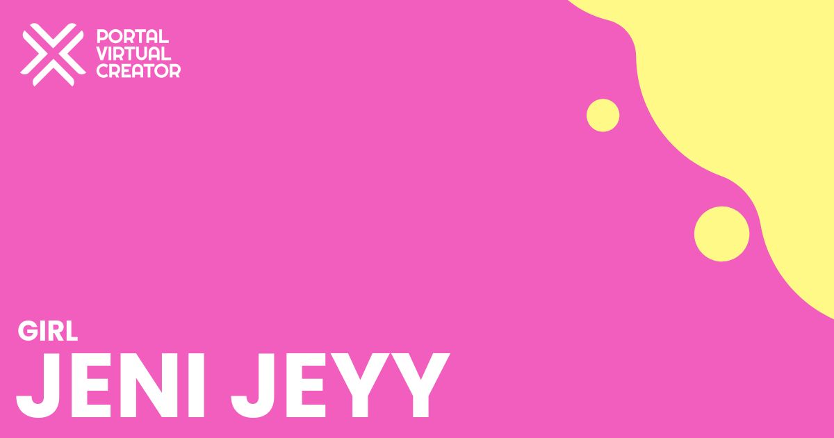 Jeni Jeyy :: Portal Virtual Creator