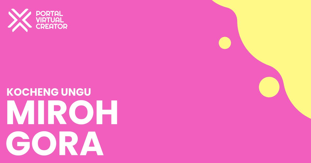 Miroh Gora Ch. :: Portal Virtual Creator