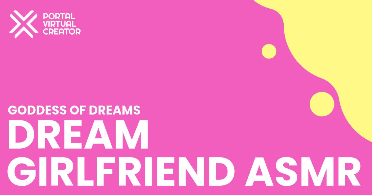 Dream Girlfriend ASMR :: Portal Virtual Creator