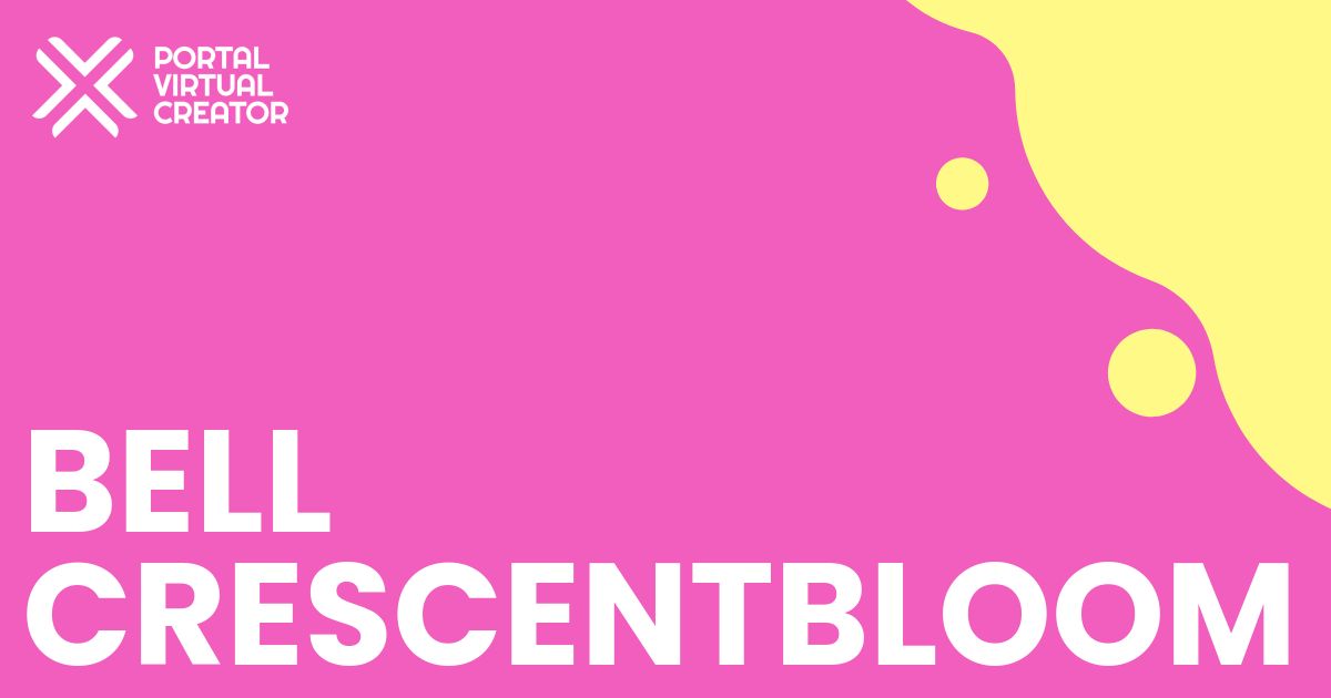 Bell CrescentBloom Ch. :: Portal Virtual Creator