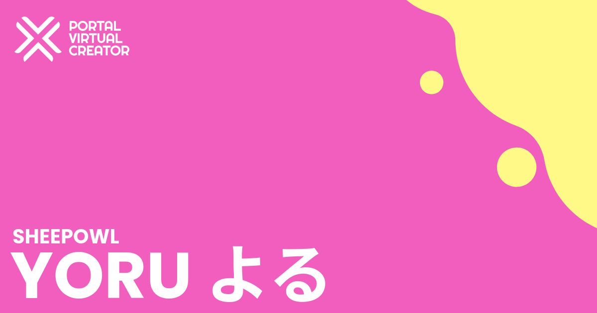 Yoru よる :: Portal Virtual Creator
