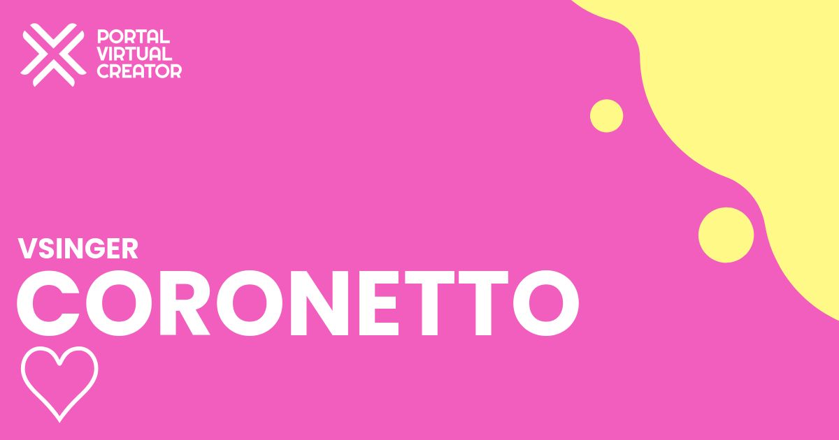 coronetto ♡ 「Project Kokonatsu」 :: Portal Virtual Creator