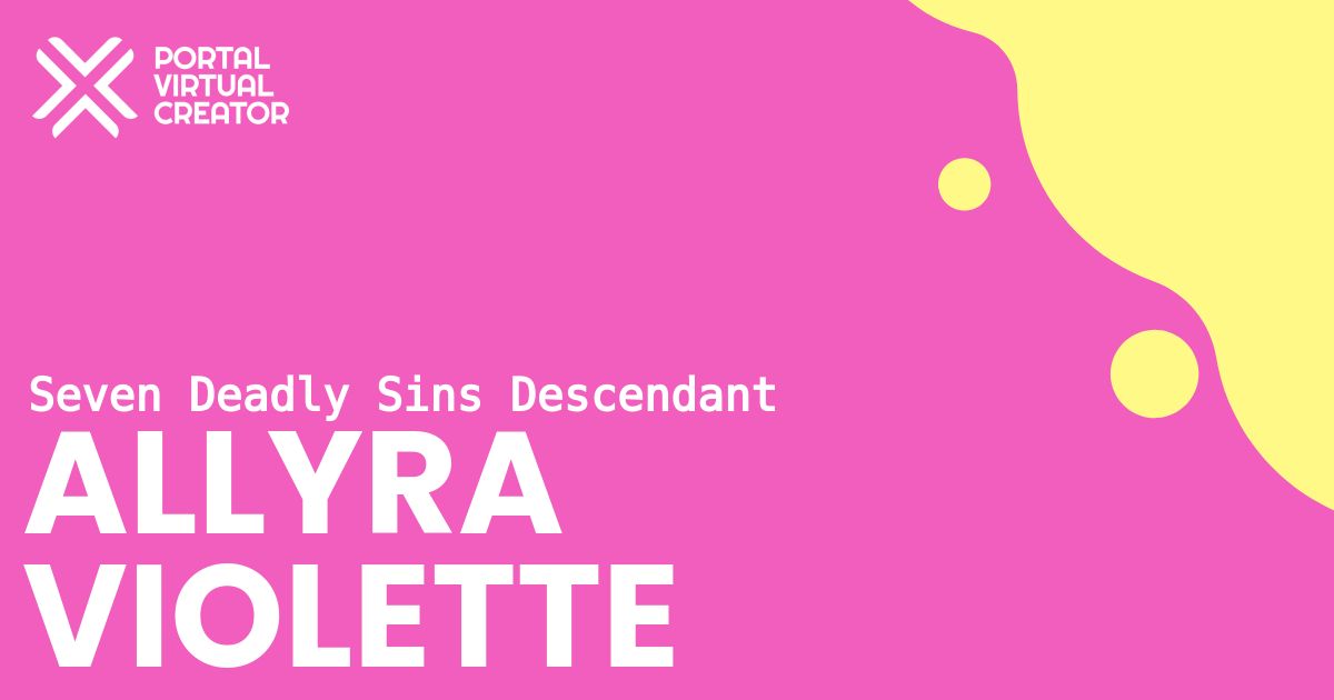 Allyra Violette 🪨 【Virtunix】 :: Portal Virtual Creator
