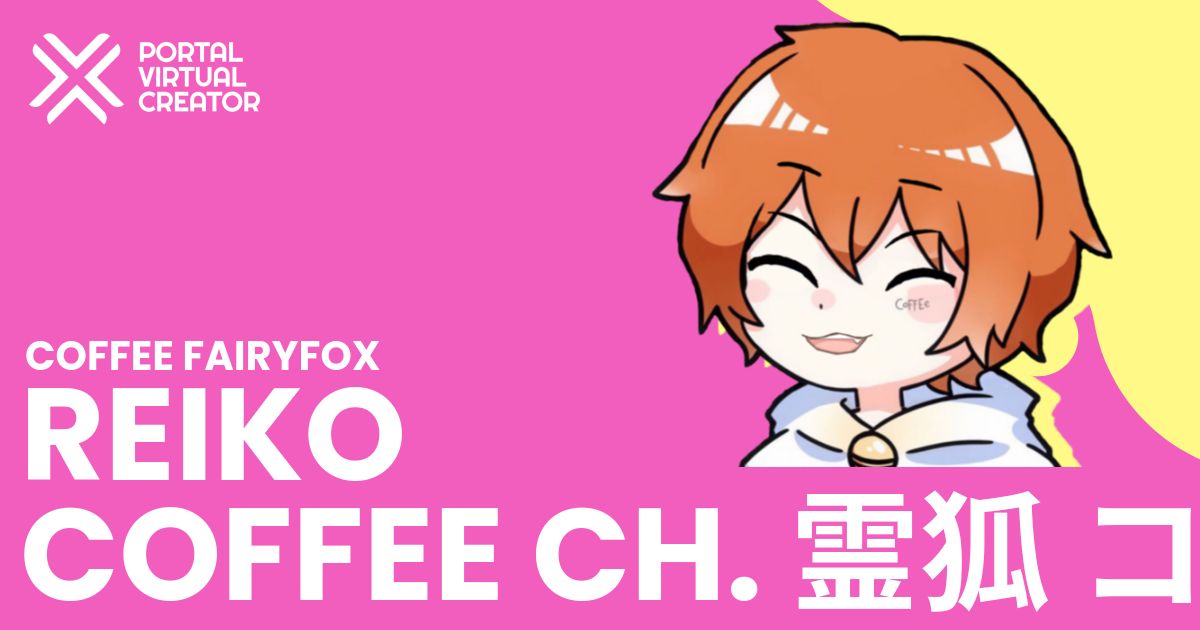 Reiko Coffee CH. 霊狐 コーヒー :: Portal Virtual Creator